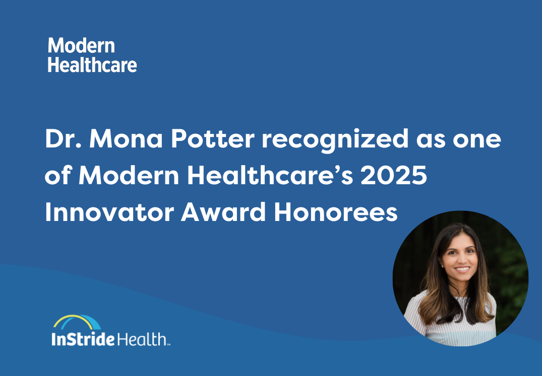 InStride Co-Founder and Chief Medical Officer Dr. Mona Potter recognized as one of Modern ...
